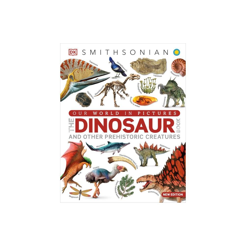 Our World in Pictures the Dinosaur Book - (DK Our World in Pictures) by ...
