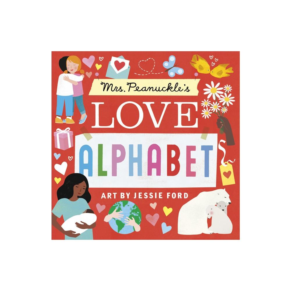 Mrs. Peanuckle's Love Alphabet - (Mrs. Peanuckle's Alphabet) by Mrs ...